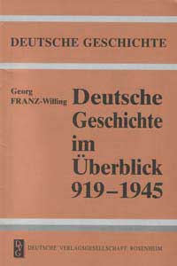 Georg Franz-Willing, Deutsche Geschichte im Überblick 1919-1945 ...